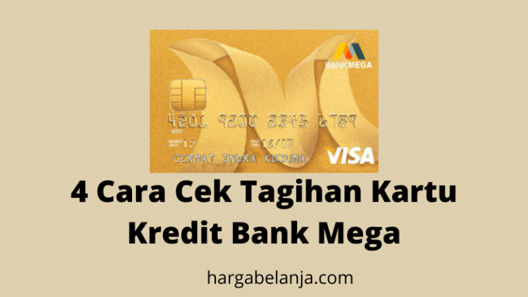 4 Cara Cek Tagihan Kartu Kredit Bank Mega dengan Mudah – Harga Belanja