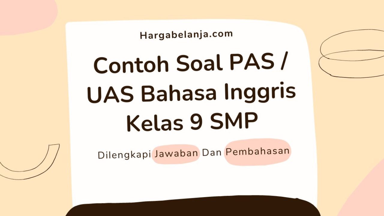 Contoh Soal PAS / UAS Bahasa Inggris Kelas 9 – Harga Belanja