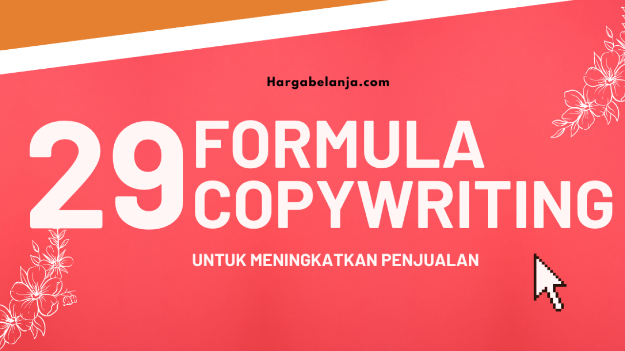 29 Formula Copywriting Untuk Tingkatkan Penjualan (Part 1) Update 2024